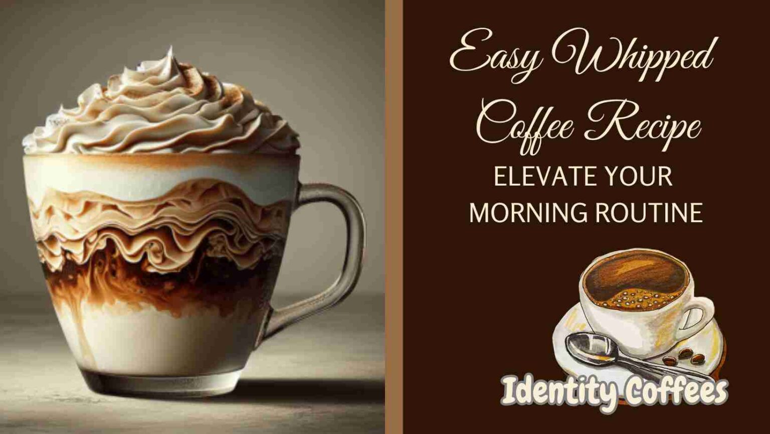 Easy Whipped Coffee Recipe - Elevate Your Morning Routine